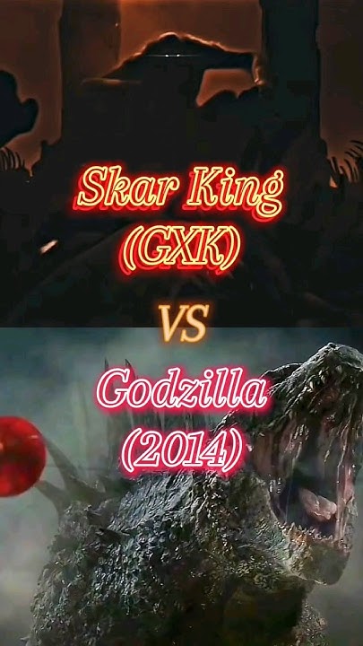 Godzilla (2014) VS Skar King (GXK) #godzilla #skarking #1v1 #edit #monsterverse - YouTube