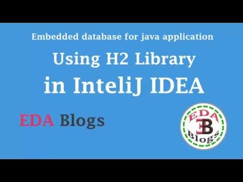 Embedded DataBase for java apps using H2 library InteliJ IDEA - YouTube