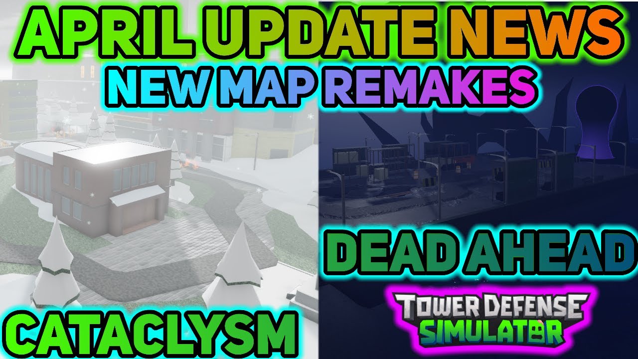 Cataclysm & Dead Ahead UPDATE - April Update News - Tower Defense ...