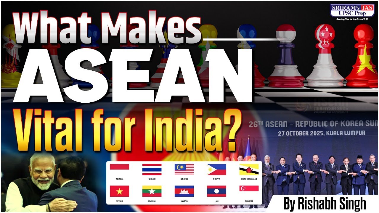 ASEAN-India Summit 2025 Explained | Why ASEAN Matters for India? | UPSC ...