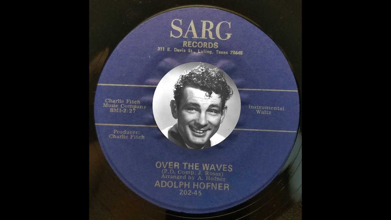 TEXAS DANCEHALL STANDARDS: Adolph Hofner / Over The Waves / Sarg 202 ...