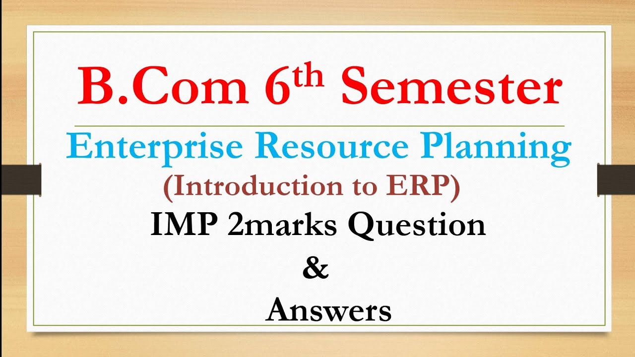 B.Com 6th Semester | Enterprise Resource Planning | Unit-1| 2marks ...