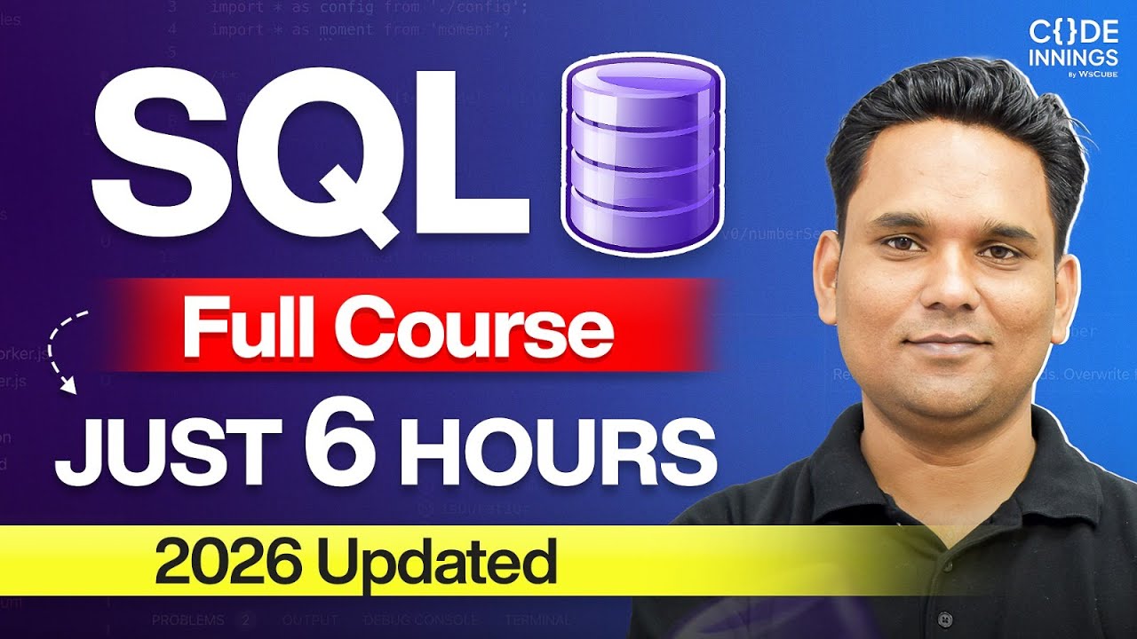 SQL Full Course — Learn SQL From Beginner to Advanced (2026 Edition) - YouTube