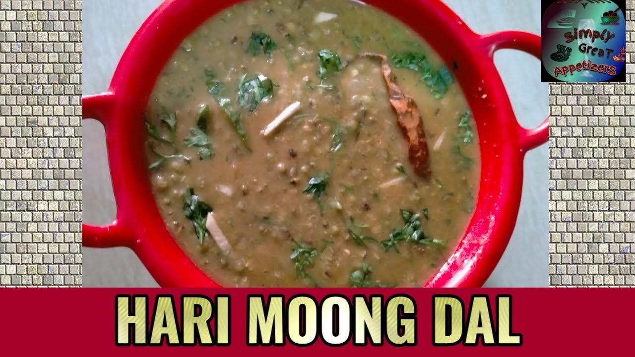 Hari Moong Dal Recipe | Tasty Sabut Moong Dal Recipe | साबुत मूंग की ...