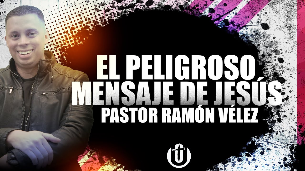 El Peligroso Mensaje De Jesús Parte 1) - Pastor Ramon Velez # ...
