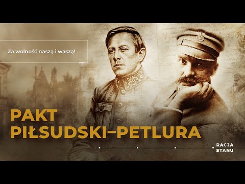 Pakt Piłsudski-Petlura. Za wolność naszą i waszą!