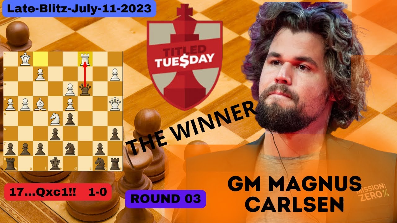 MAGNUS CARLSEN THE WINNER ||LATE-Titled-Tuesday-Blitz-July-11-2023 ...