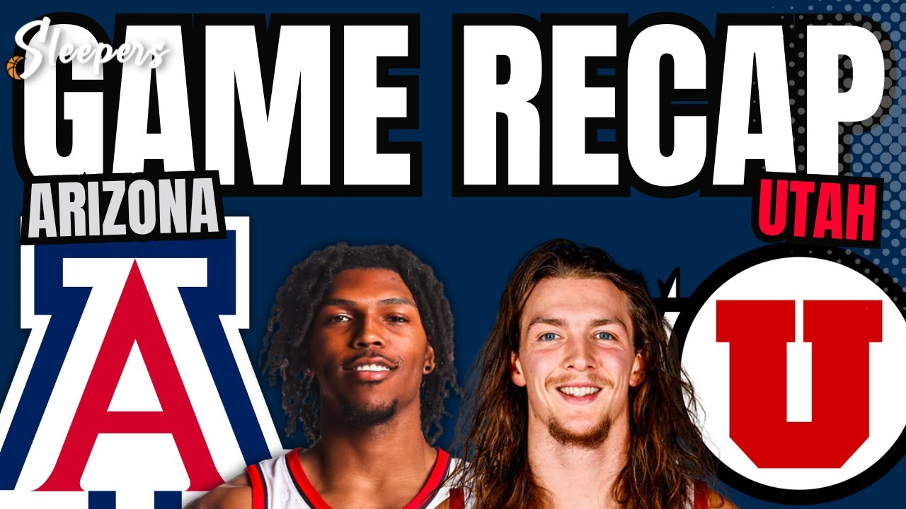 Arizona vs. Utah Game Recap - YouTube
