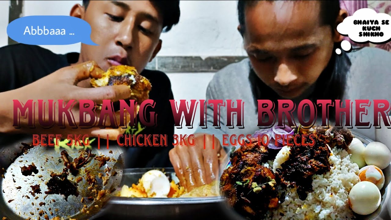MUKBANG WITH BROTHER|| CHICKEN || BEEF || EGGS || LET'S GOO AGAIN 🤤🤤🤤💥🔥 ...