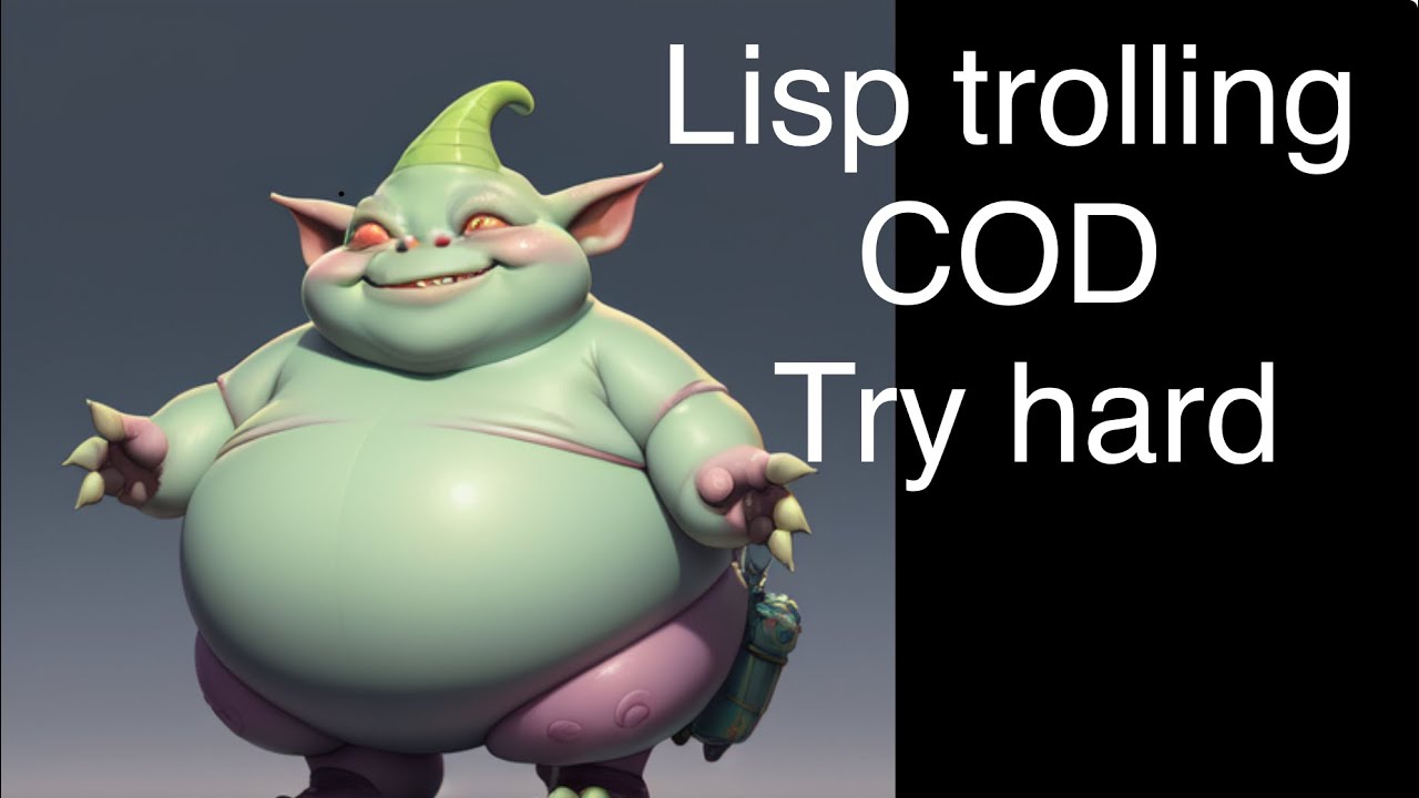 Lisp rage bating a Cod try hard - YouTube