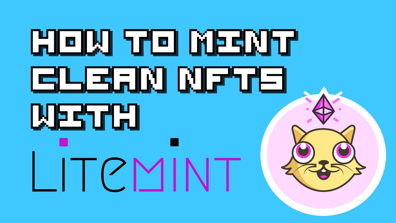 Make and Sell your First Clean NFT | Mint with Litemint.io - YouTube
