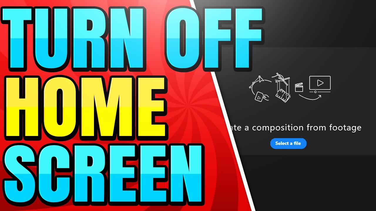 How To Turn Off Home Screen In After Effects CC Disable After Effects Home Page YouTube how-to-turn-off-home-screen-in-after-effects-cc-disable-after-effects-home-page-youtube
