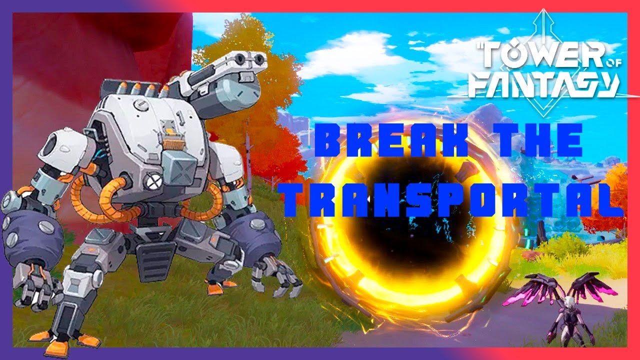 Type V Armor [ Tower of Fantasy ] Break the Transportal - YouTube