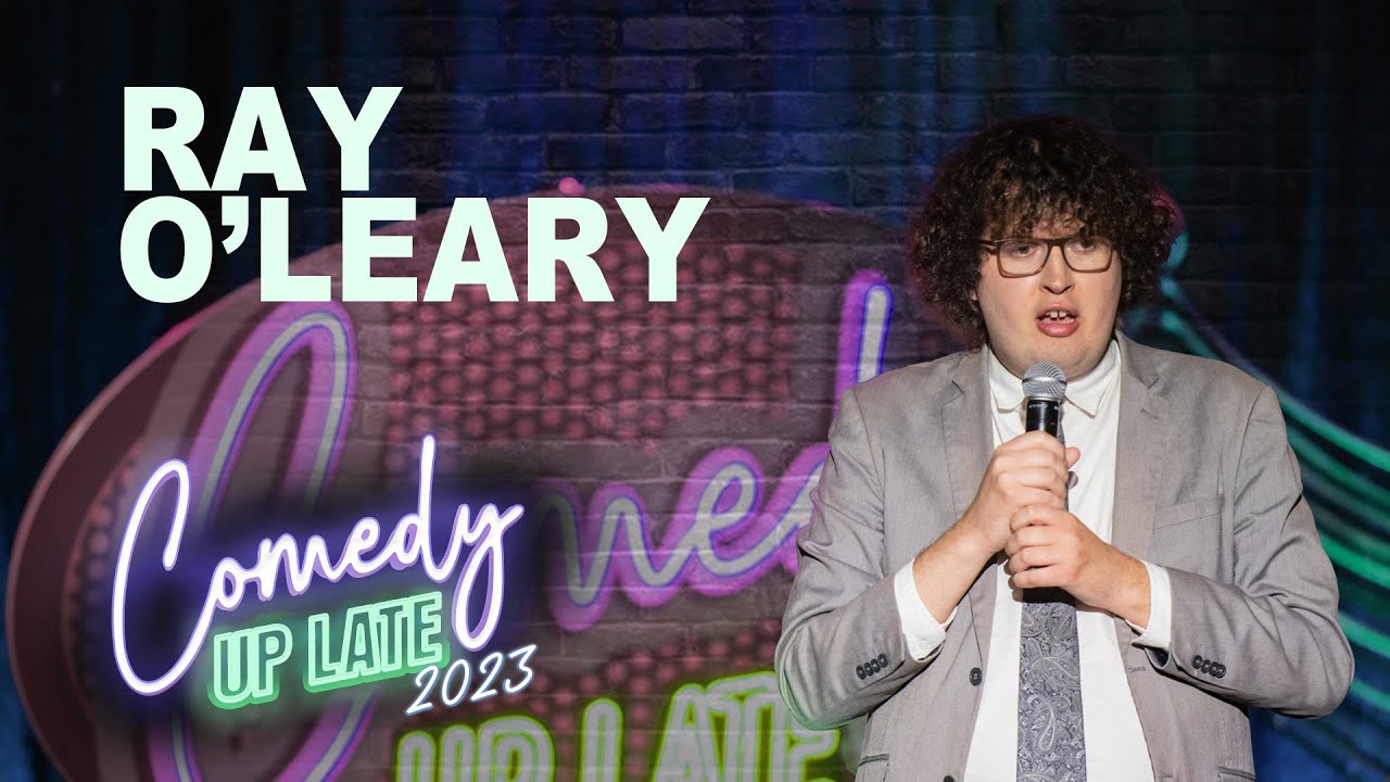 Ray O'Leary – 2023 Comedy Up Late (Ep 2) - YouTube