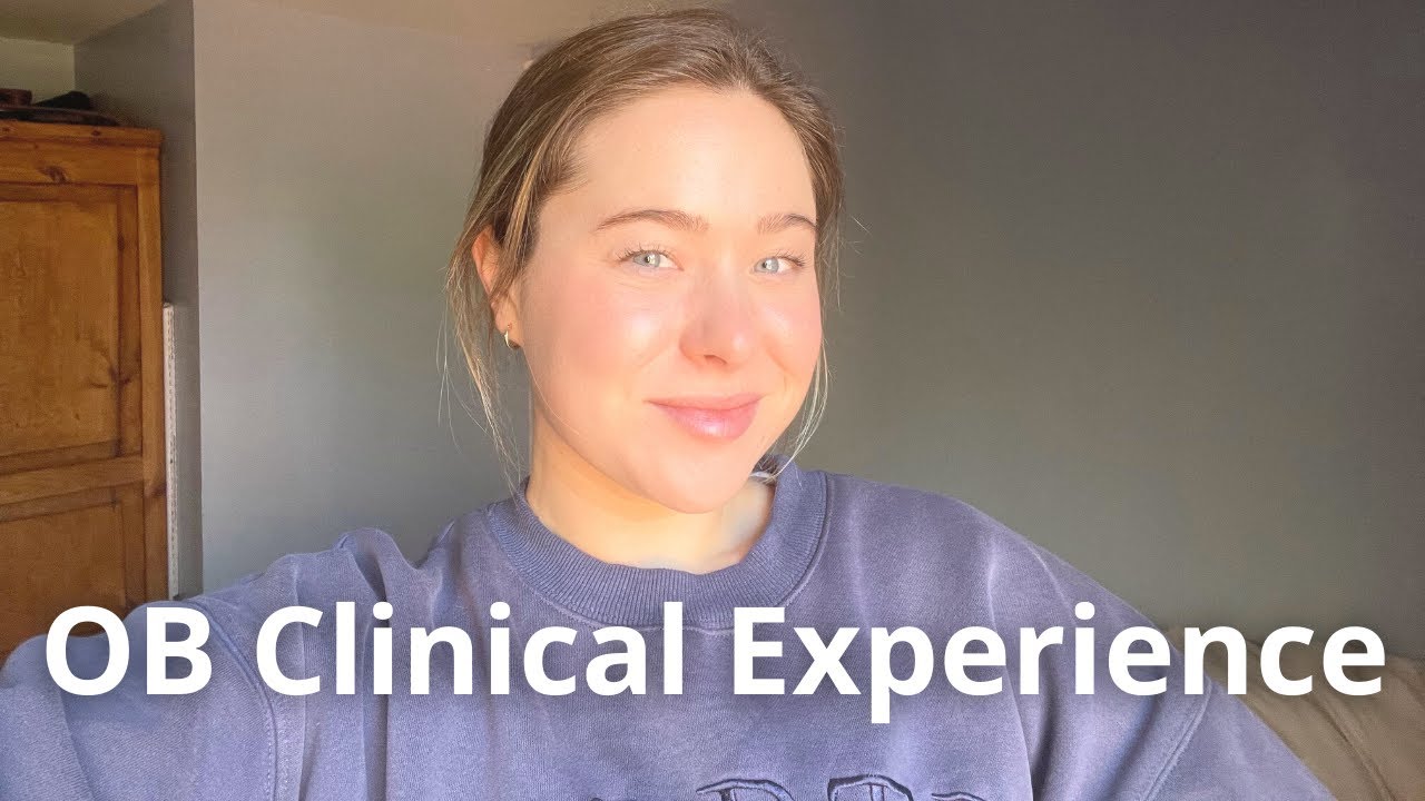 OB Clinical Experience | L&D, Postpartum, Antepartum/Triage, Well Baby ...