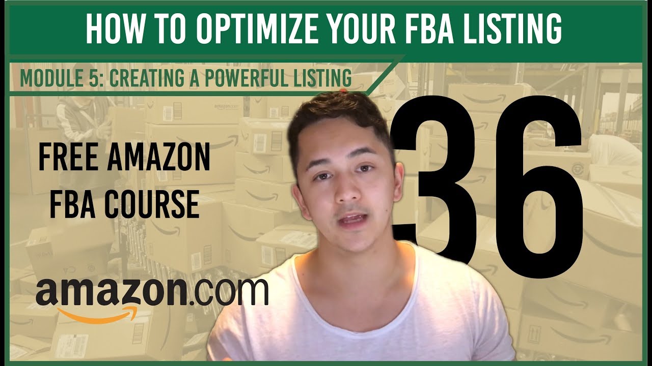 How to Optimize Your FBA Listing (Free Amazon FBA Course Video 36) - YouTube