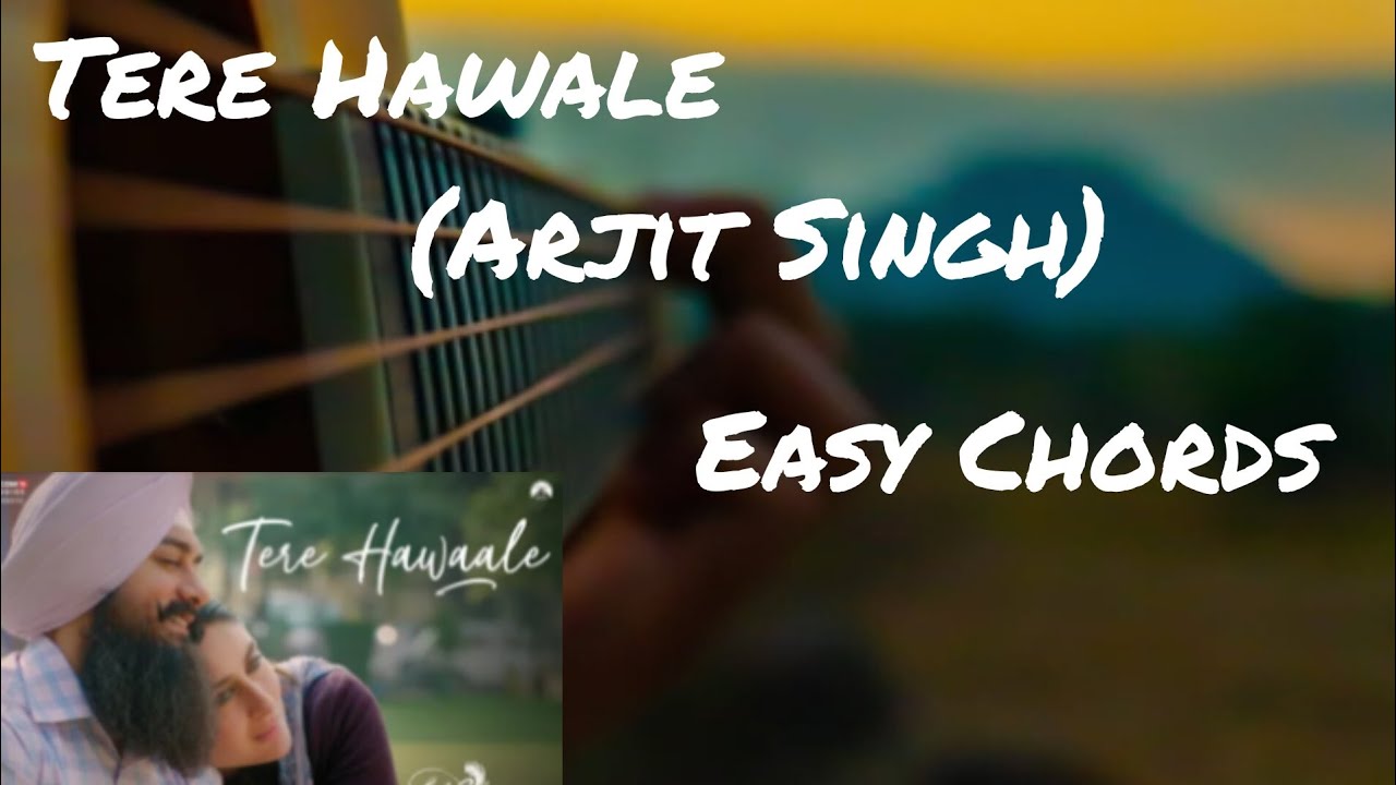 Tere Hawale (Arjit Singh) || laal Singh Chaddha || Easy Chords - YouTube