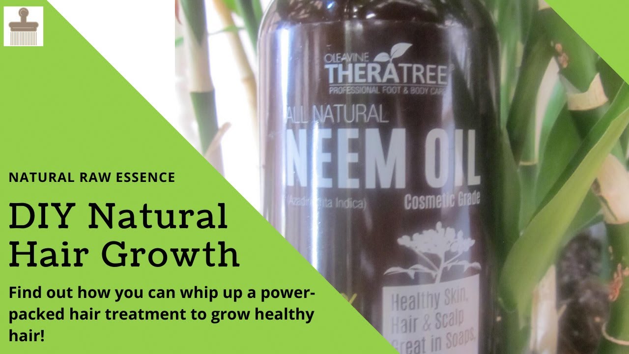 DIY Neem Oil Treatment | 60 Day Rapid Hair Growth Challenge - YouTube
