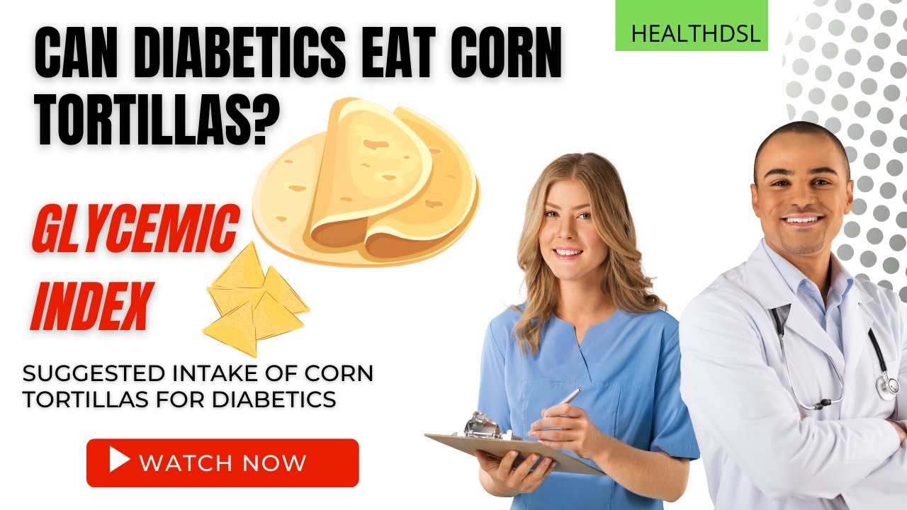 Can Diabetics Eat Corn Tortillas Suggested Intake Of Corn Tortillas Can Diabetics Eat Corn Tortillas Suggested Intake Of Corn Tortillas