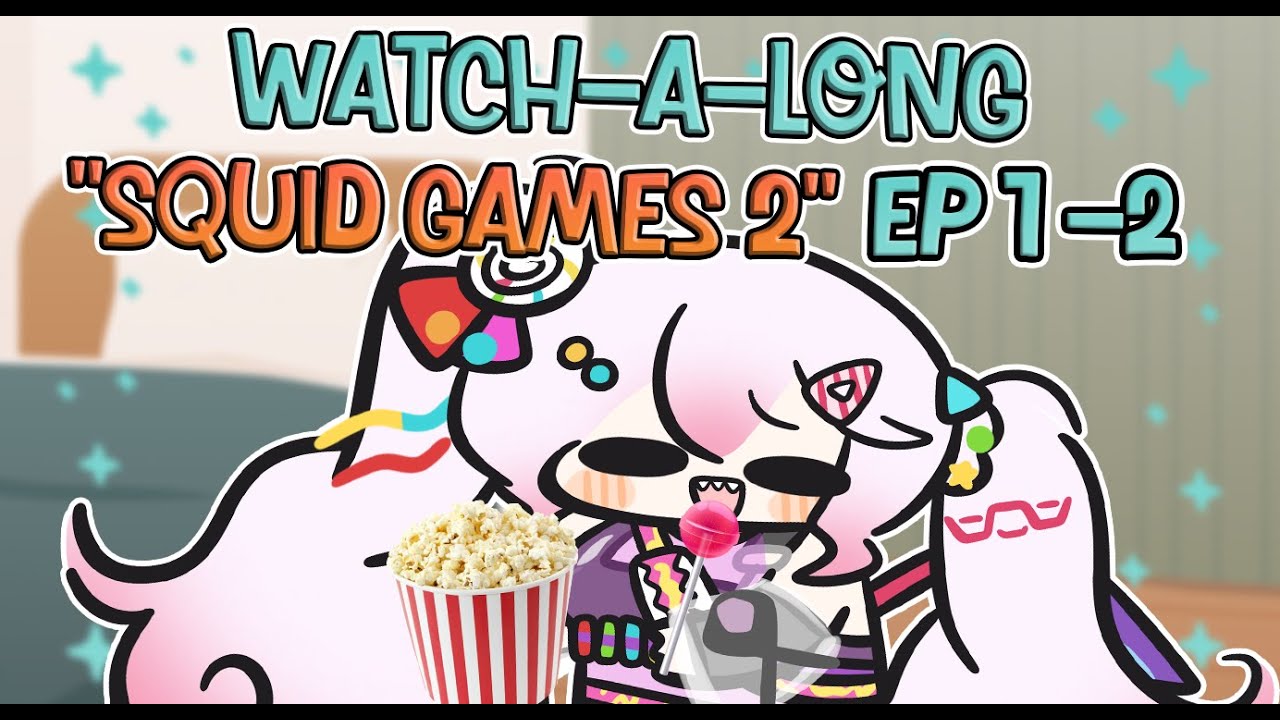 MEMBERS 】 Watching "Squid Games 2" !! 【Hysteria.EVE | EVE.EXE】 - YouTube