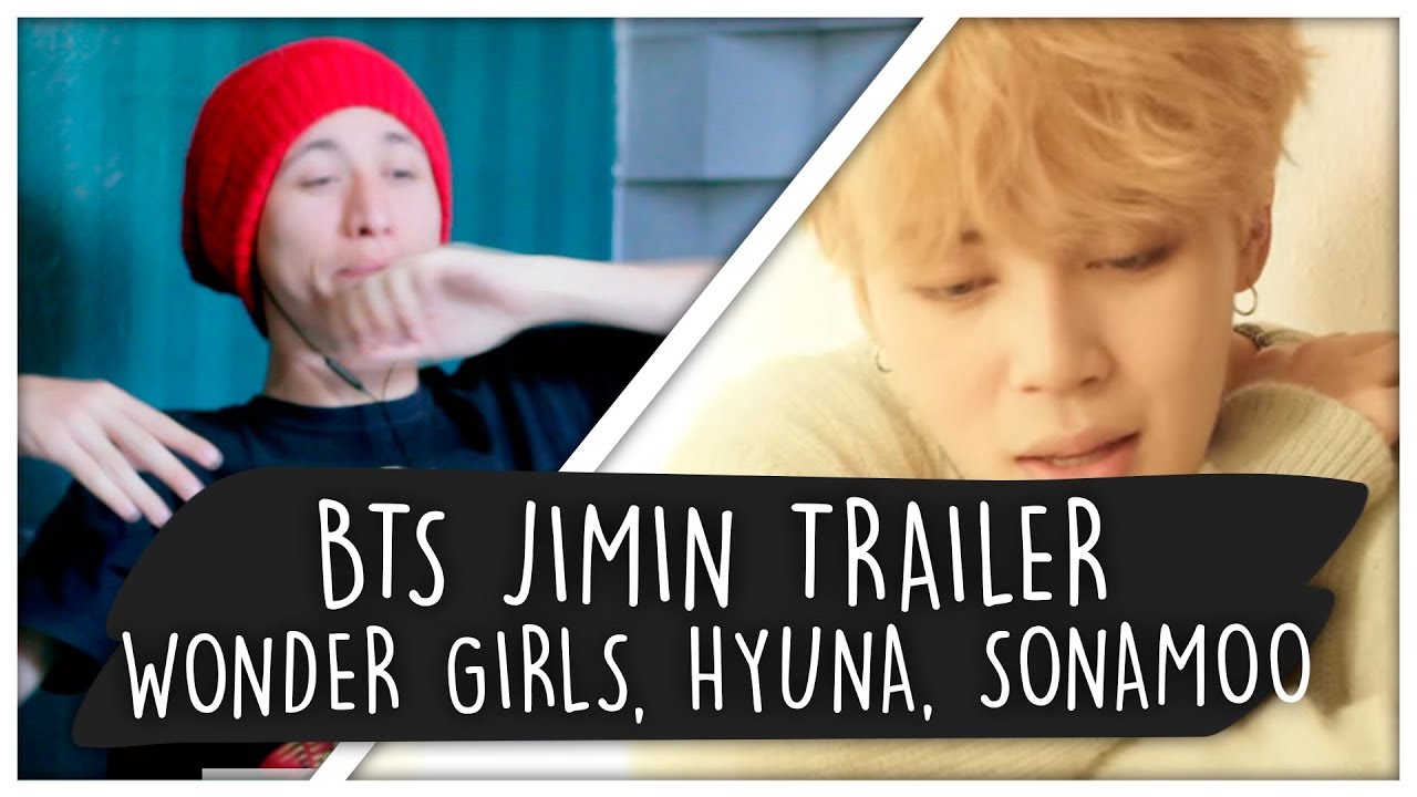 REACT BTS JIMIN "Serendipity" TRAILER + WONDER GIRLS, HYUNA E SONAMOO ...