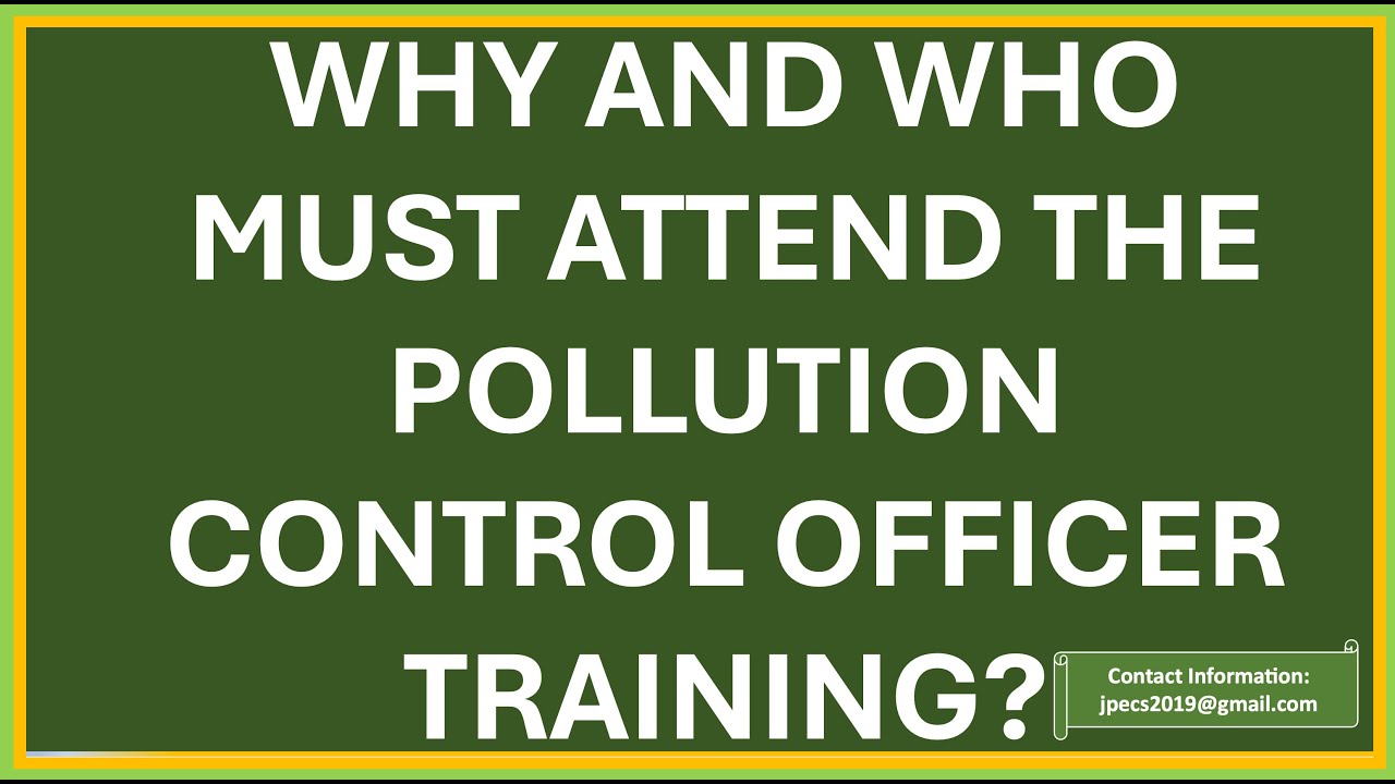 Why and Who must Attend the Basic Training Course for Pollution Control ...