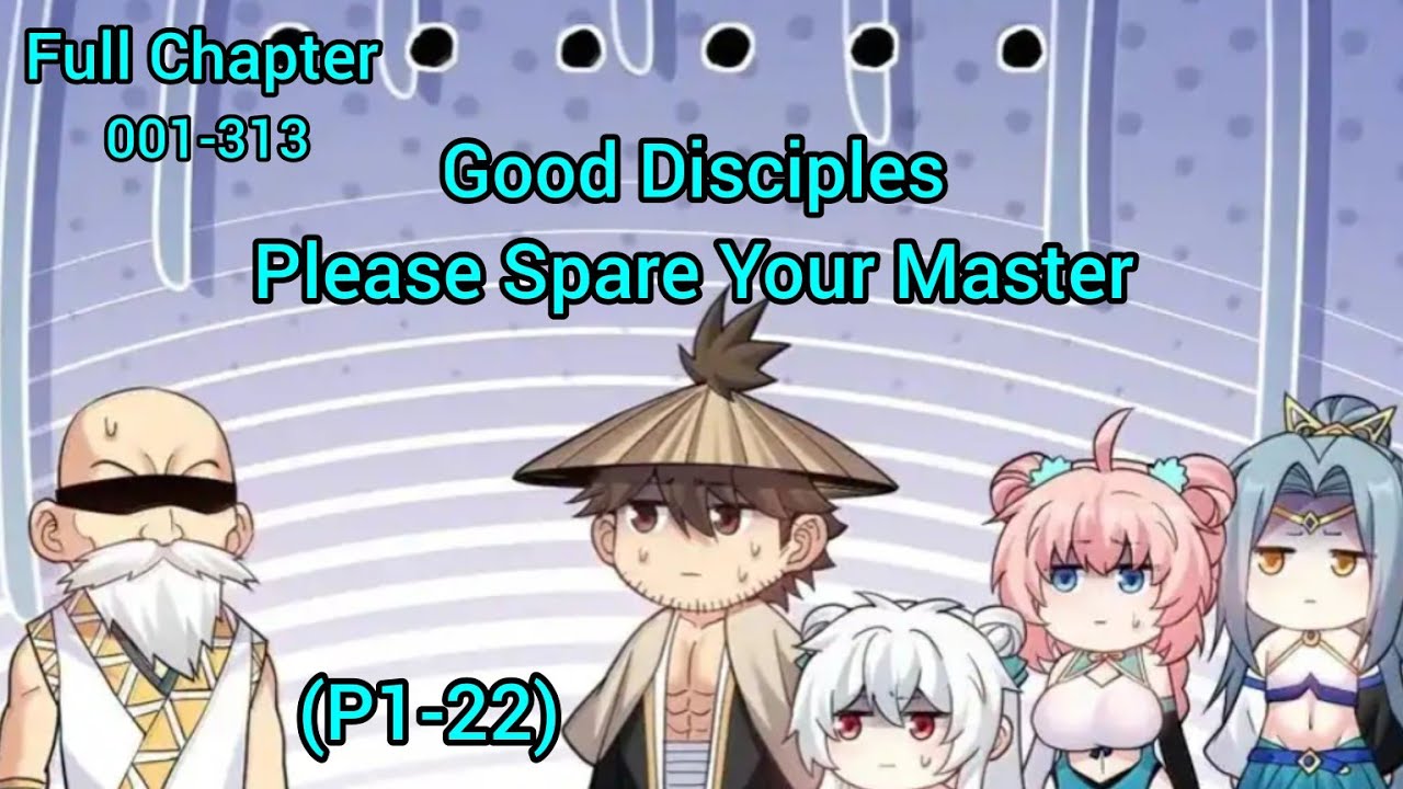 Full (P1-22) | Good Disciple, Please Spare your Master | Please Spare ...