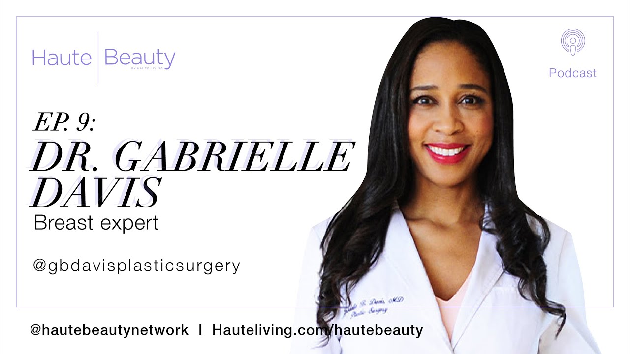 Chat With Haute Beauty Leaders, Episode 9: Dr. Gabrielle Davis - YouTube