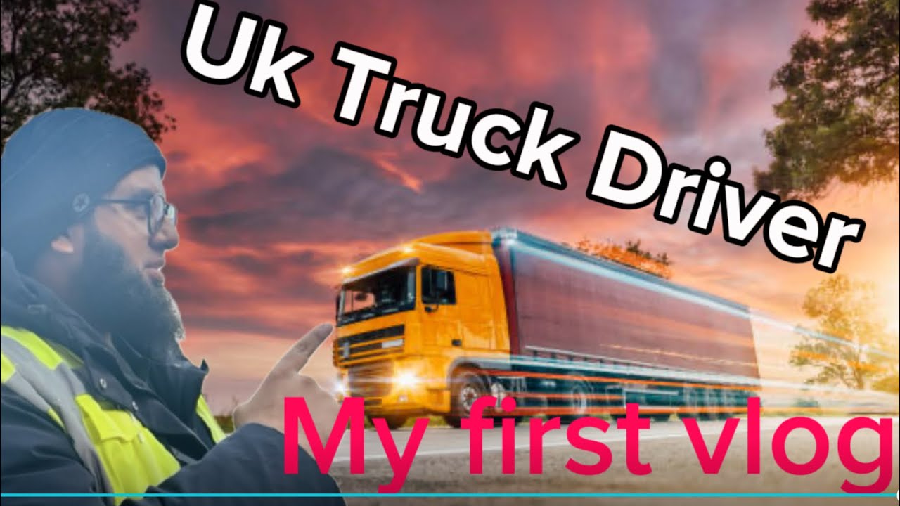 First vlog #uk truck driver - YouTube