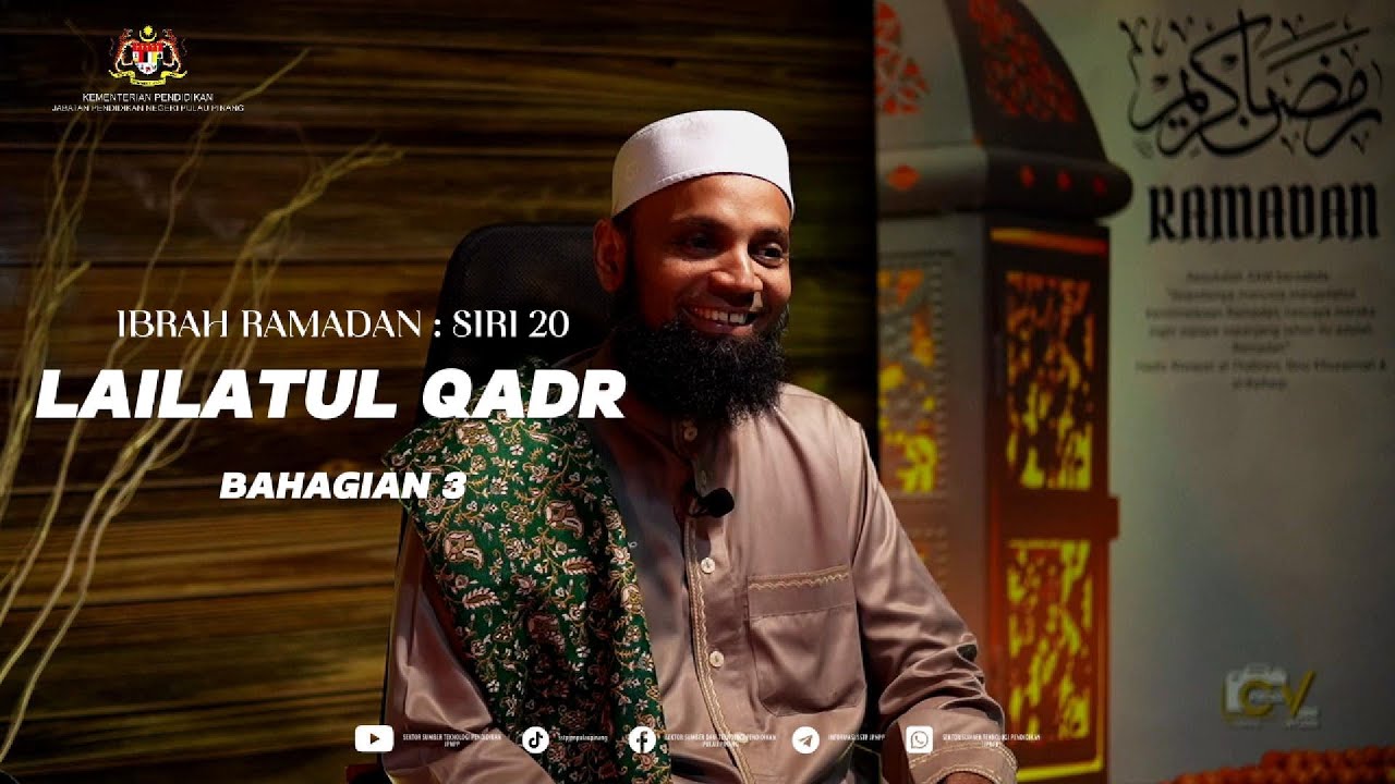 SIRI 20 : IBRAH RAMADAN 2025 / 1446h - LAILATUL QADR : BAHAGIAN 3 - YouTube
