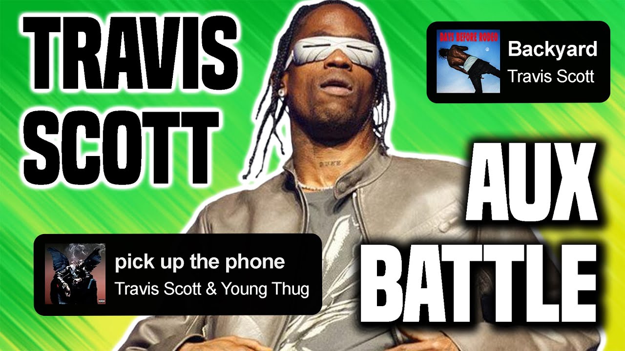 TRAVIS SCOTT AUX BATTLE - YouTube