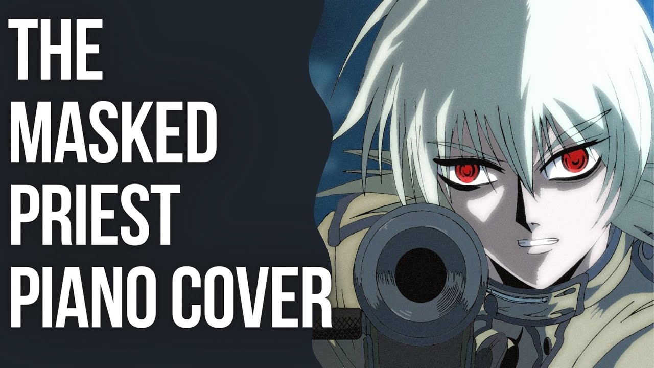The Masked Priest and the Chapel's Bell / Hellsing OST Piano - Burhan ...