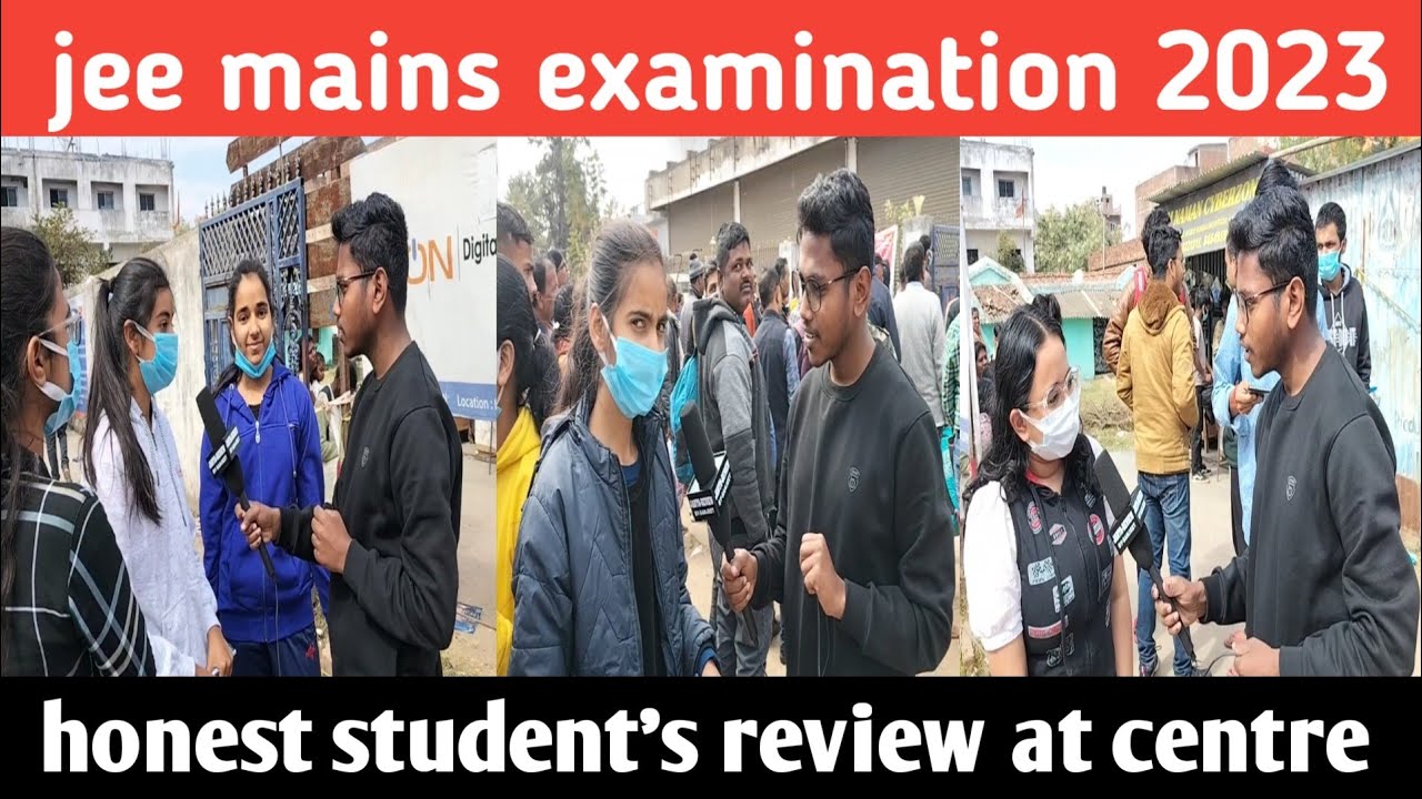 jee mains examination 2023, honest student's review at exam centre ...