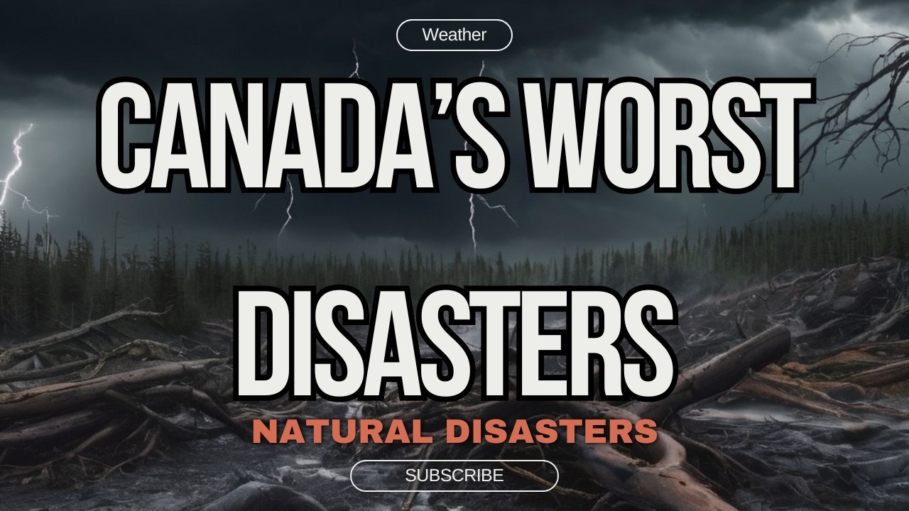 3 of Canada's Most Destructive Natural Disasters! - YouTube