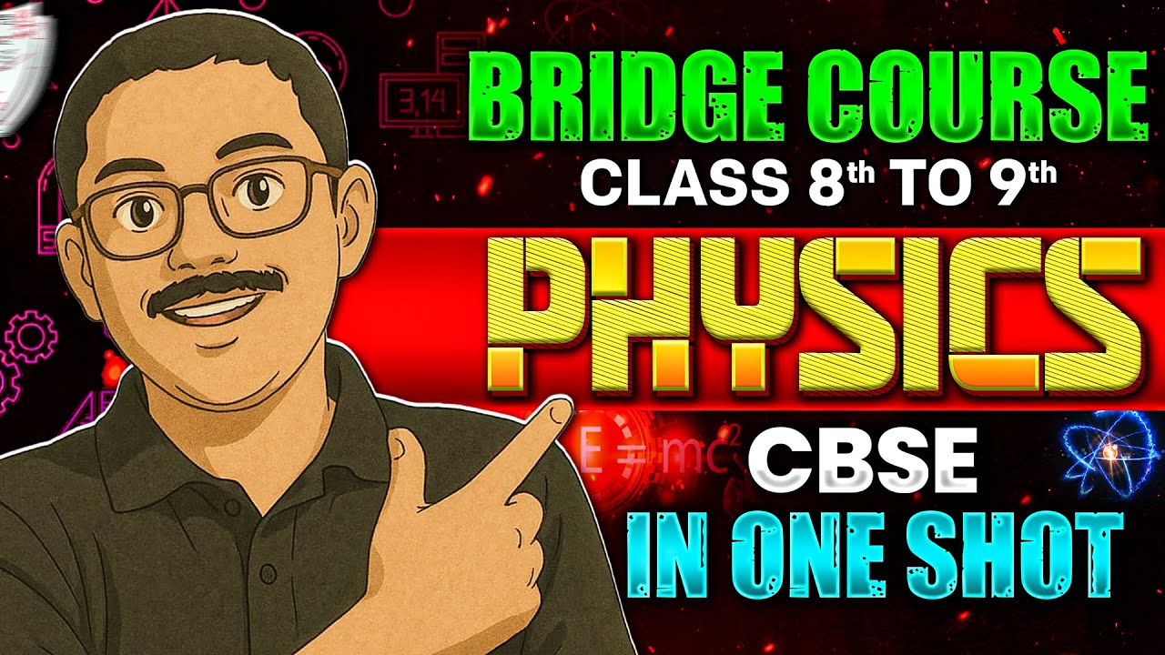 🚀 Class 9th 2025 | Physics Bridge Course 🔥 | Master the Basics⚡#Physics #BridgeCourse - YouTube