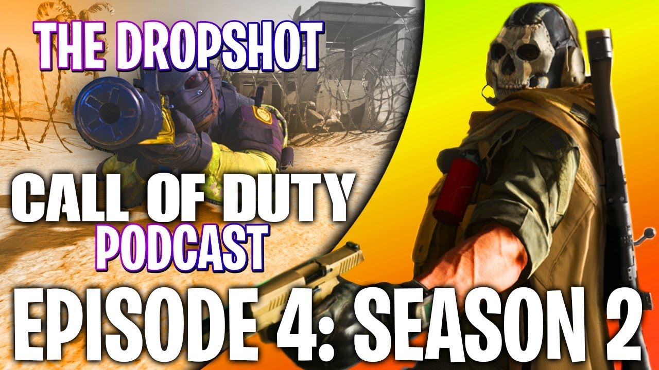 The Dropshot - A Call of Duty Podcast - Episode 4: Season 2! - YouTube