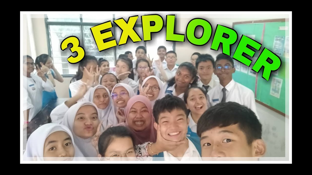 3 Explorer •|• 2018-2020 •|• SMK USJ 12 - YouTube