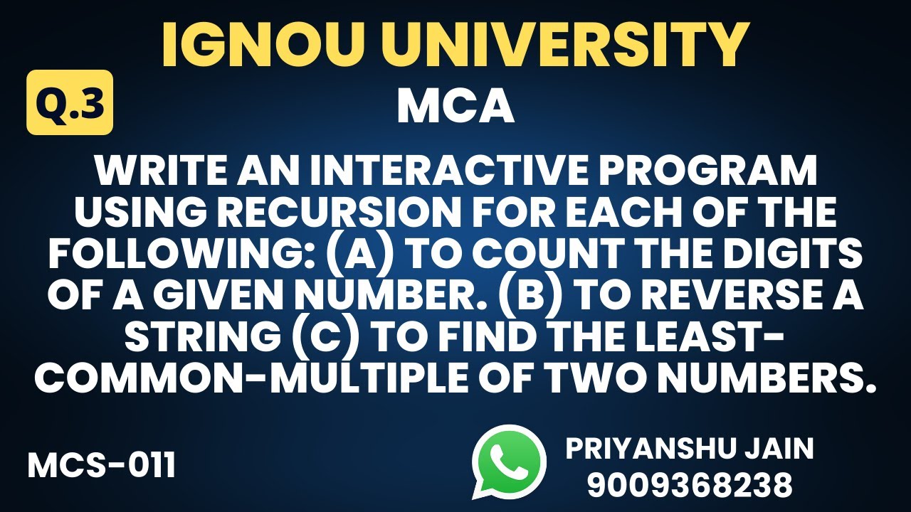 Q3: Write an interactive program using recursion for each of the following:(a) To count the ...