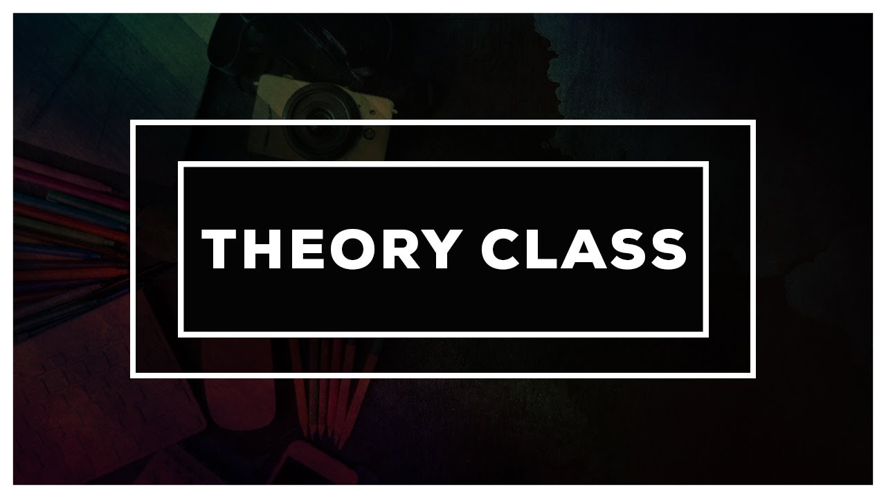 Theory class - YouTube