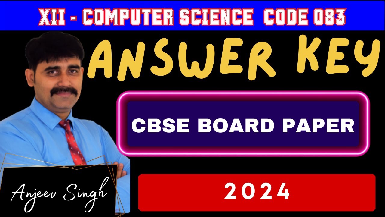 Class 12 Computer Science Answer Key 2024 | 2024 CBSE Board Paper ...