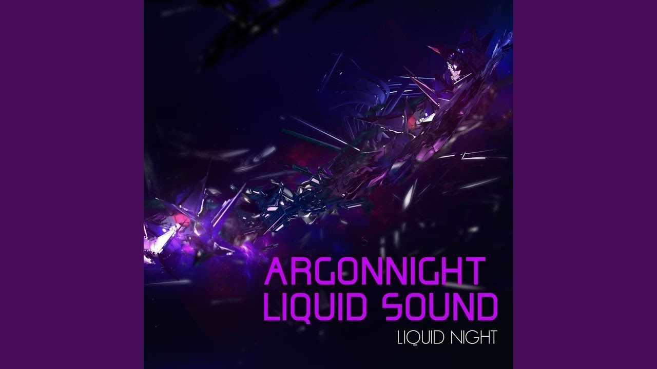 Liquid Night - YouTube