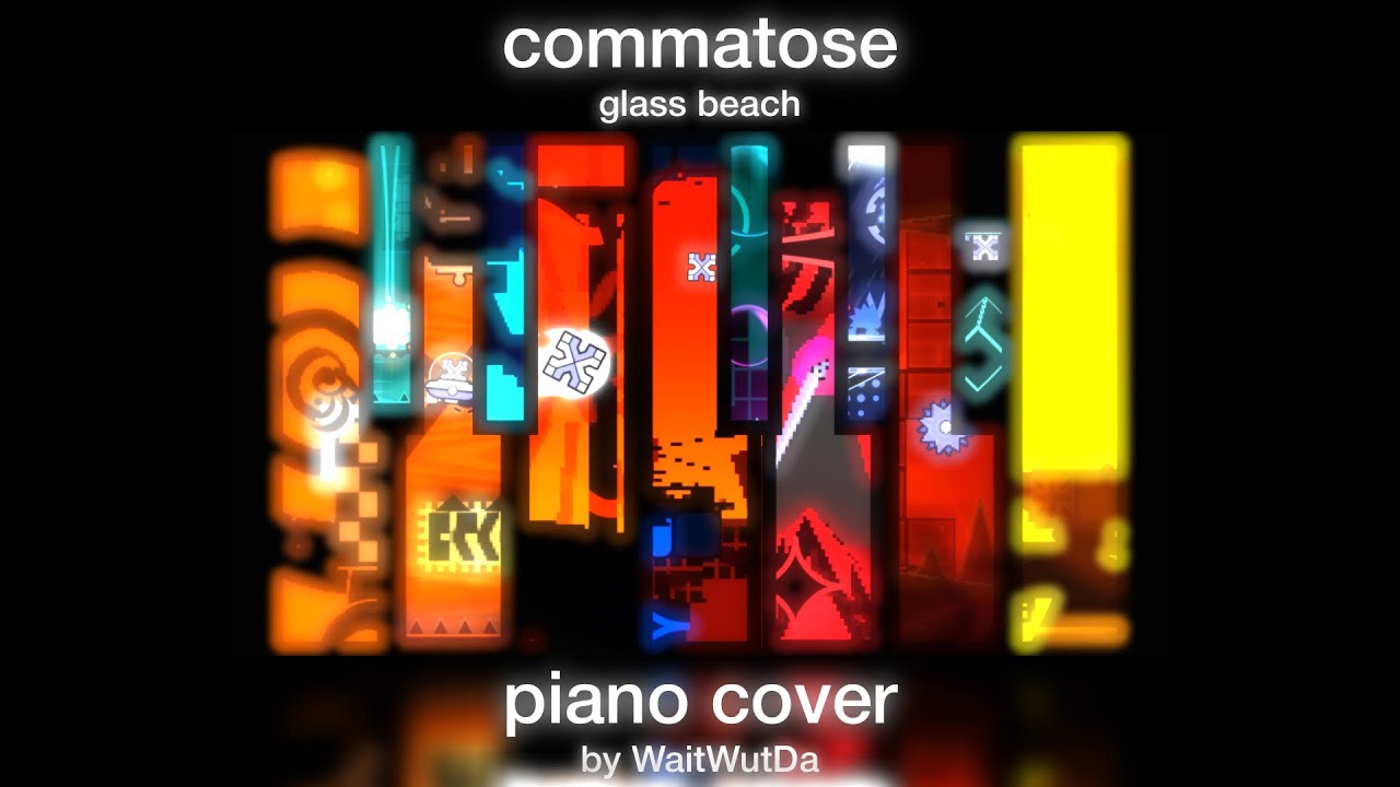 glass beach - commatose // piano cover + gd level showcase (updated ...