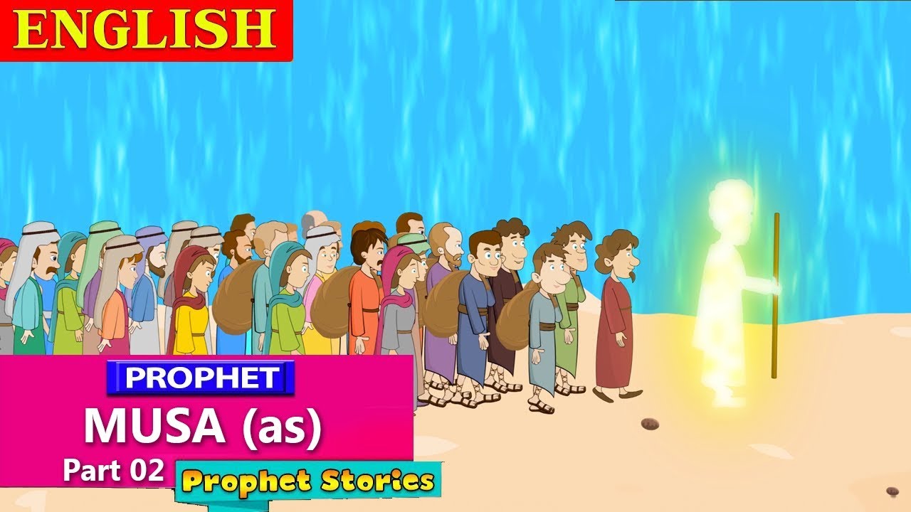 Prophet Musa (as) Part 02 | Quran Stories In ENGLISH | Prophet Stories ...