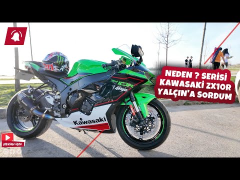 NEDEN ? Serisi KAWASAKİ ZX10R Yalçın'a Sordum