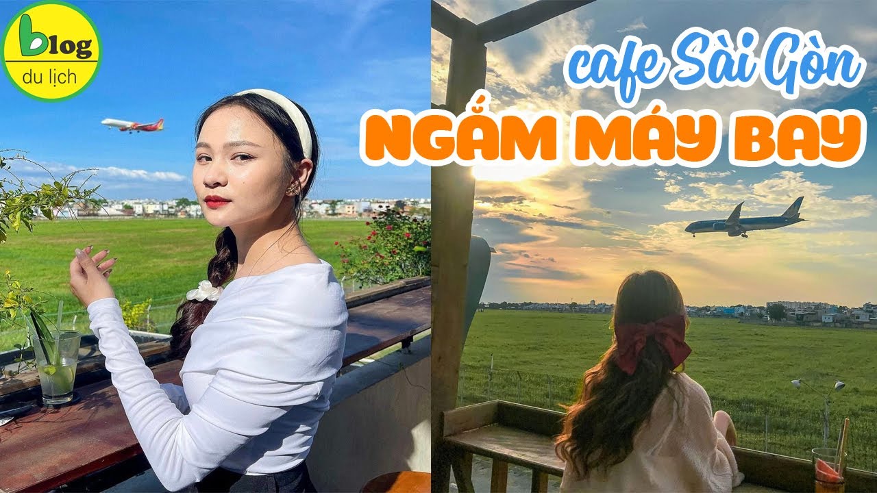 Top 4 quán cafe có view ngắm máy bay đẹp nhất Tp.HCM - YouTube