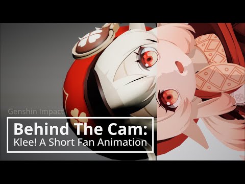 Behind The Cam: Klee! A Short Genshin Impact Fan Animation