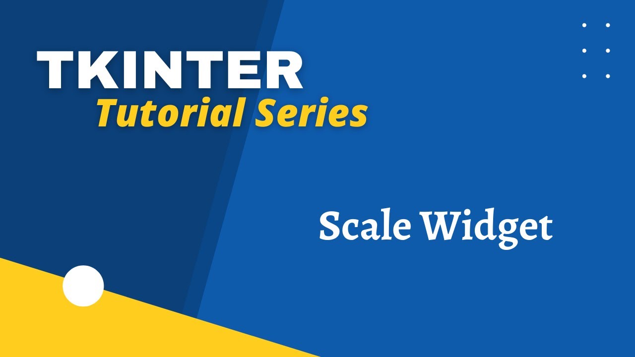 Tkinter Scale Widget Tutorial YouTube Tkinter Scale Widget Tutorial YouTube