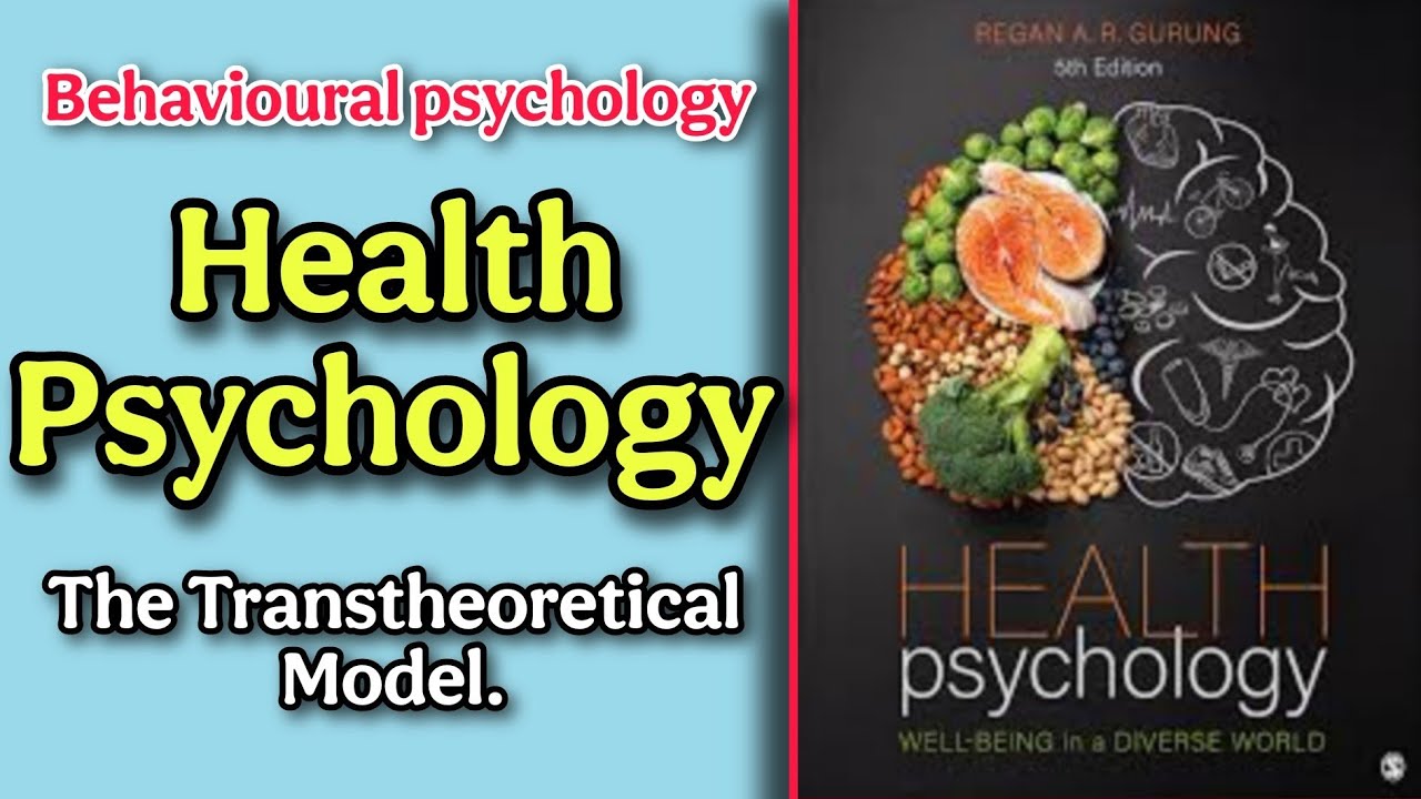 Understanding Health Psychology & The Transtheoretical Model (Stages of ...