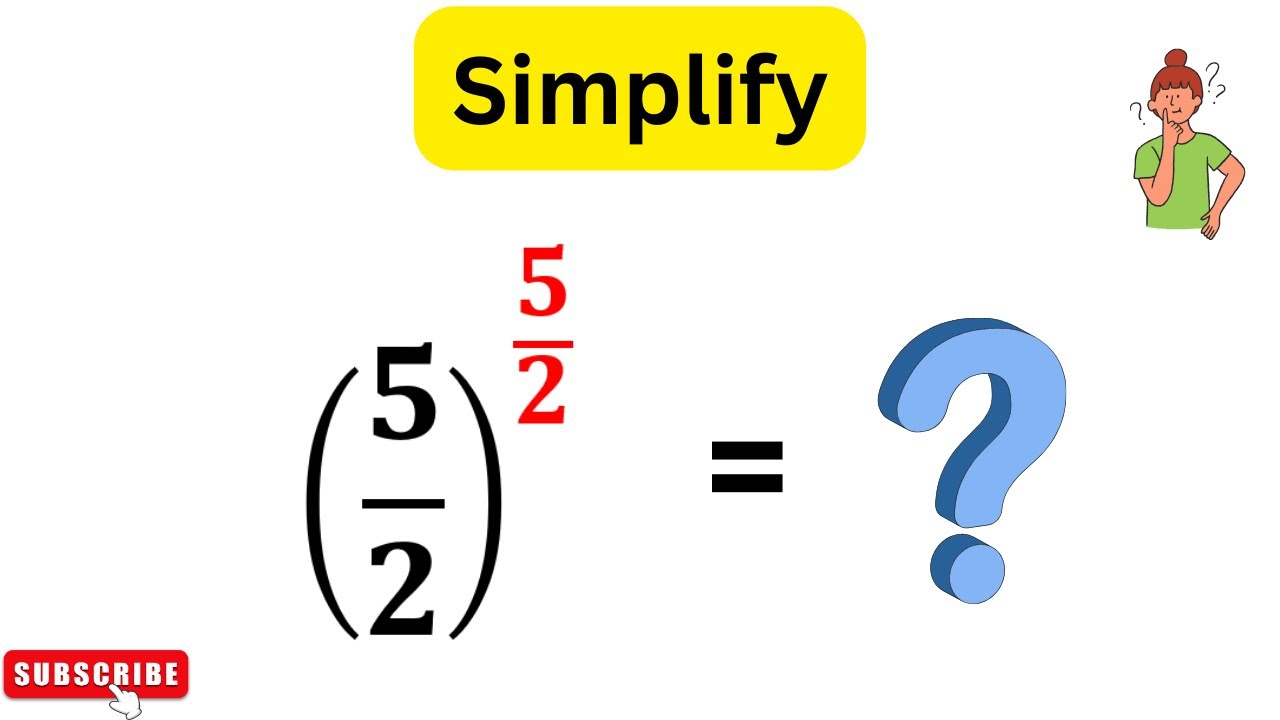 How To Simplify, 5/2^5/2=? - YouTube