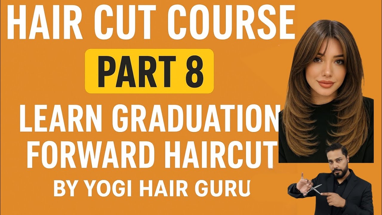 Graduation Forward Haircut Step by Step | Hair Cut Course Part 8 | Yogi ...